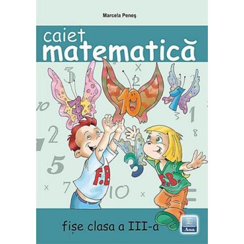 Caiet de Matematica clasa a III-a